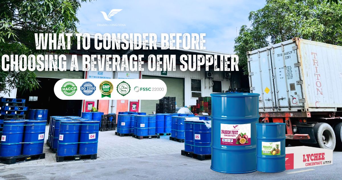 What to Consider Before Choosing a Beverage OEM Supplier - Thanh Cong Vina